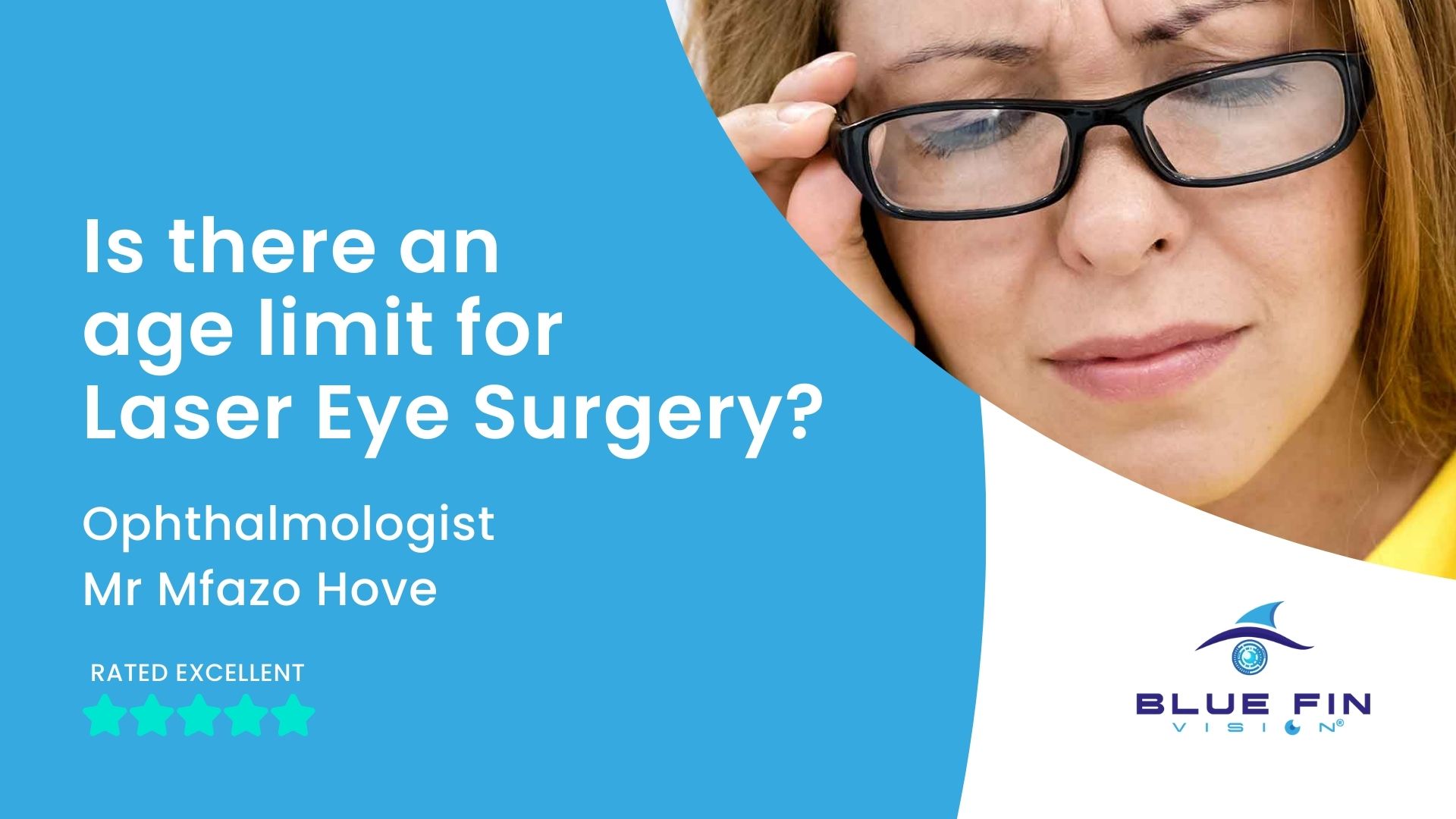 Blue Fin Vision® | Is there an age limit for Laser Eye Surgery?